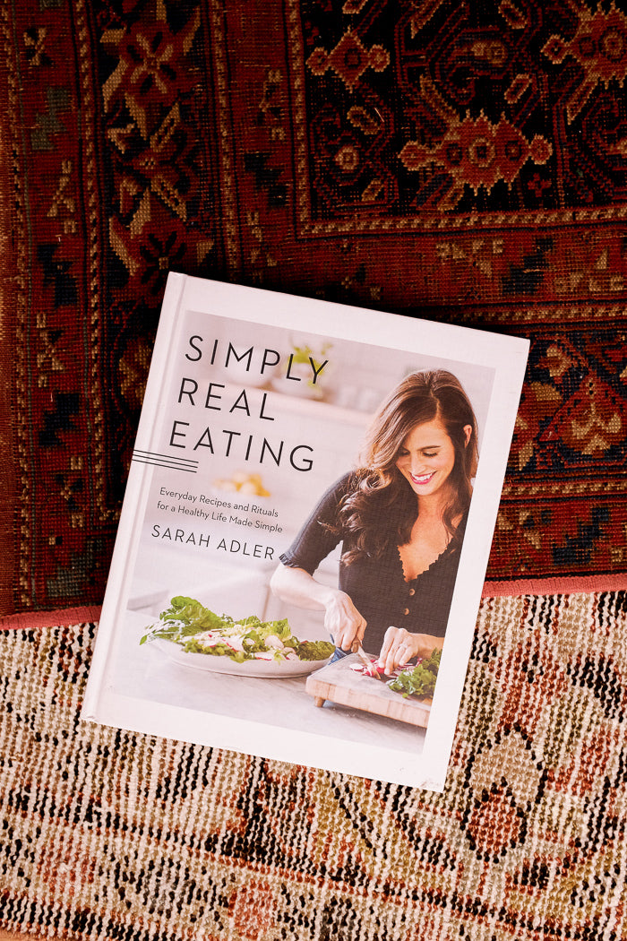 SIMPLY REAL EATING COOKBOOK Sarah Adler | Pipe and Row - PIPE AND ROW